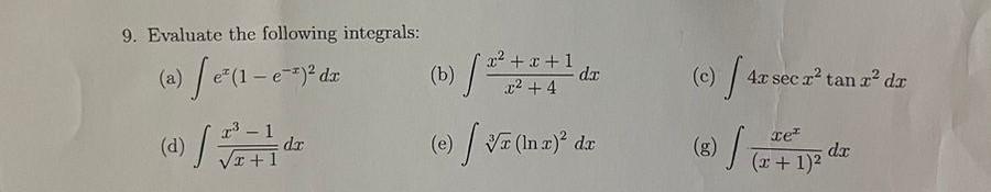 Solved 9. Evaluate the following integrals: (a) | Chegg.com
