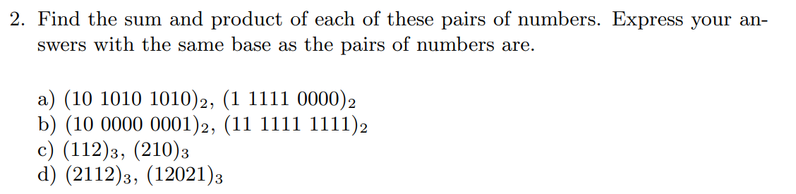 Solved 2. Find the sum and product of each of these pairs of | Chegg.com
