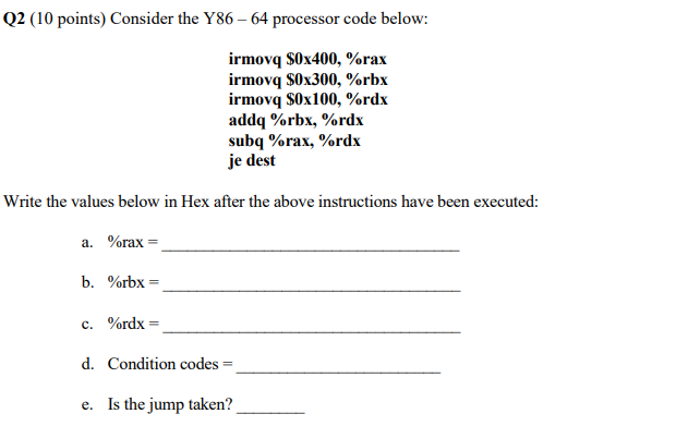 Solved Q2 (10 points) Consider the Y86 - 64 processor code | Chegg.com
