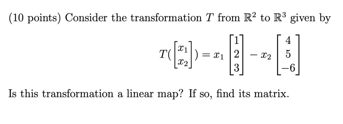Solved (10 points) Consider the transformation T from R2 to | Chegg.com