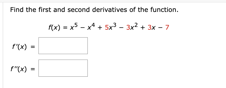 Solved Find the first and second derivatives of ﻿the | Chegg.com