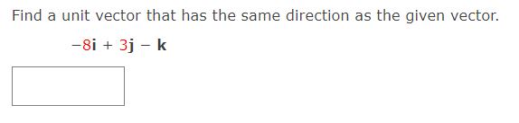 Solved Find a unit vector that has the same direction as the | Chegg.com