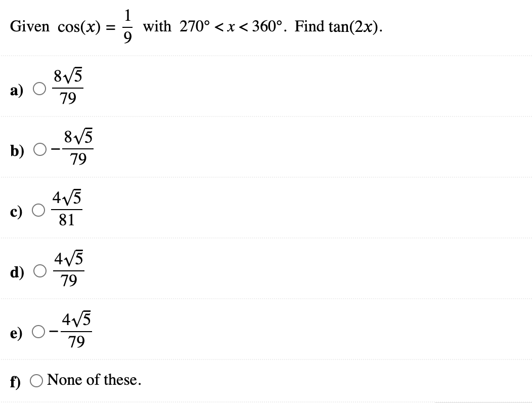 Solved Given cos(x)=91 with 270∘ | Chegg.com