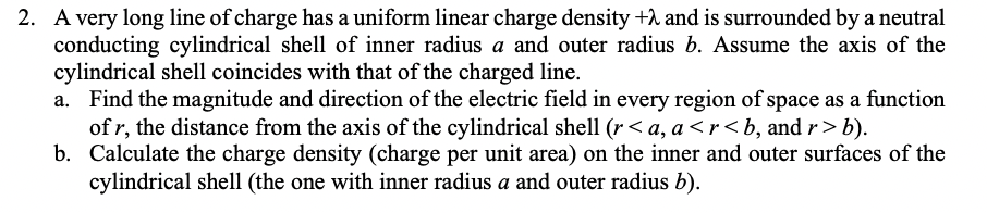 Solved 2. A very long line of charge has a uniform linear | Chegg.com
