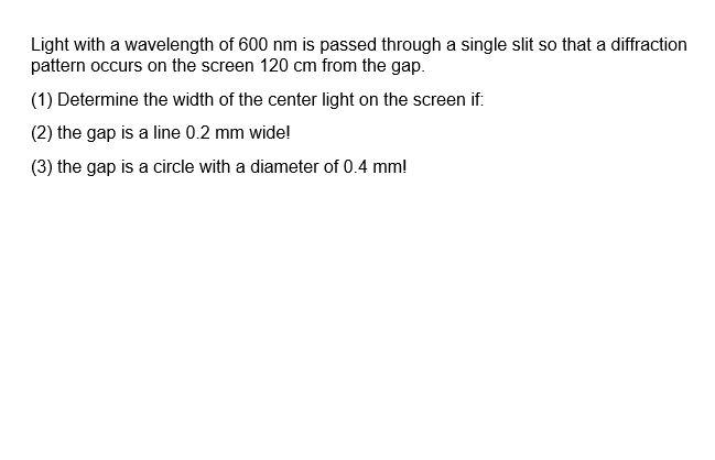 Solved Light with a wavelength of 600 nm is passed through a | Chegg.com