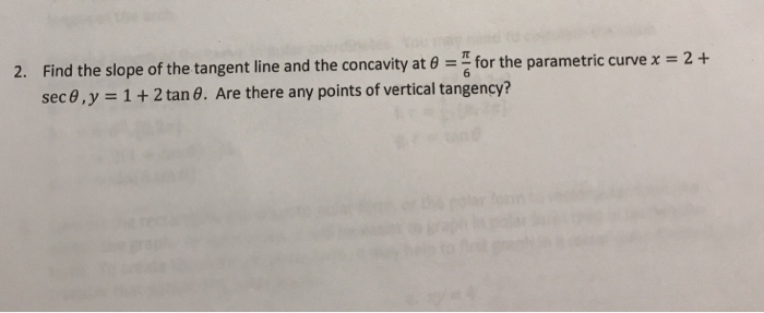 Solved Find the slope of the tangent line and the concavity | Chegg.com
