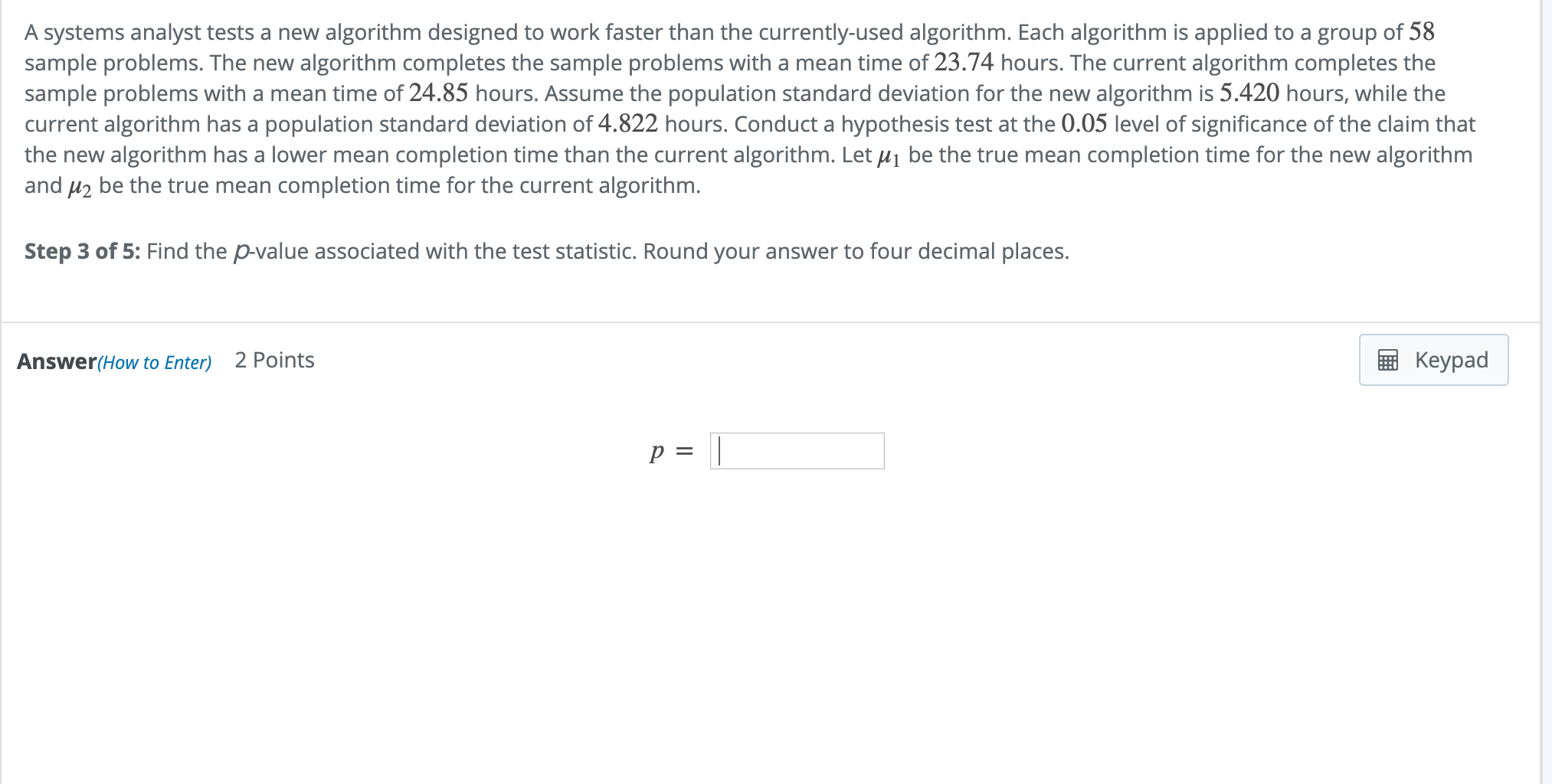 Solved A Systems Analyst Tests A New Algorithm Designed To 