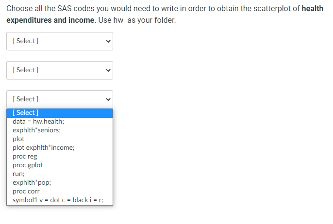 Choose all the SAS codes you would need to write in | Chegg.com