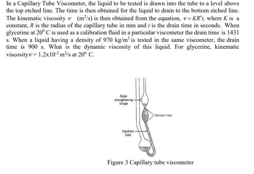 Solved In a Capillary Tube Viscometer, the liquid to be | Chegg.com
