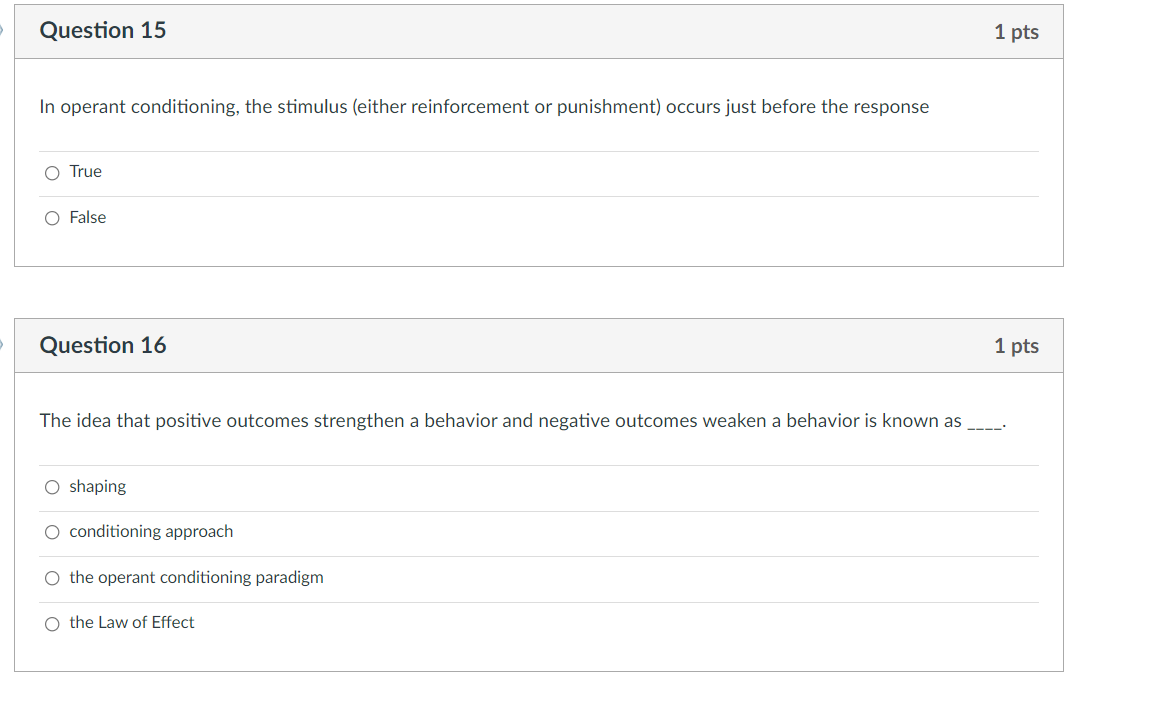 Solved Question 15 1 pts In operant conditioning, the | Chegg.com