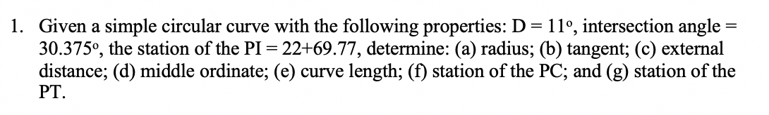 Solved 1. Given a simple circular curve with the following | Chegg.com