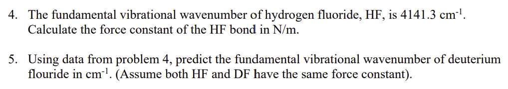 Solved 4. The fundamental vibrational wavenumber of hydrogen | Chegg.com