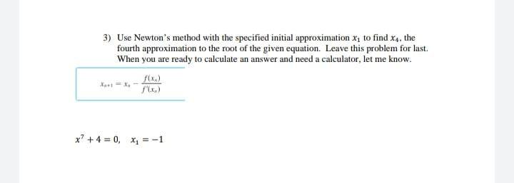 Solved 3) Use Newton's method with the specified initial | Chegg.com