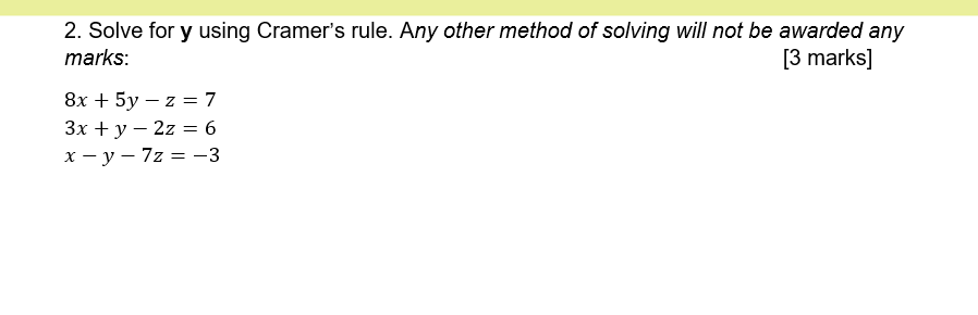 Solved 2. Solve for y using Cramer's rule. Any other method | Chegg.com