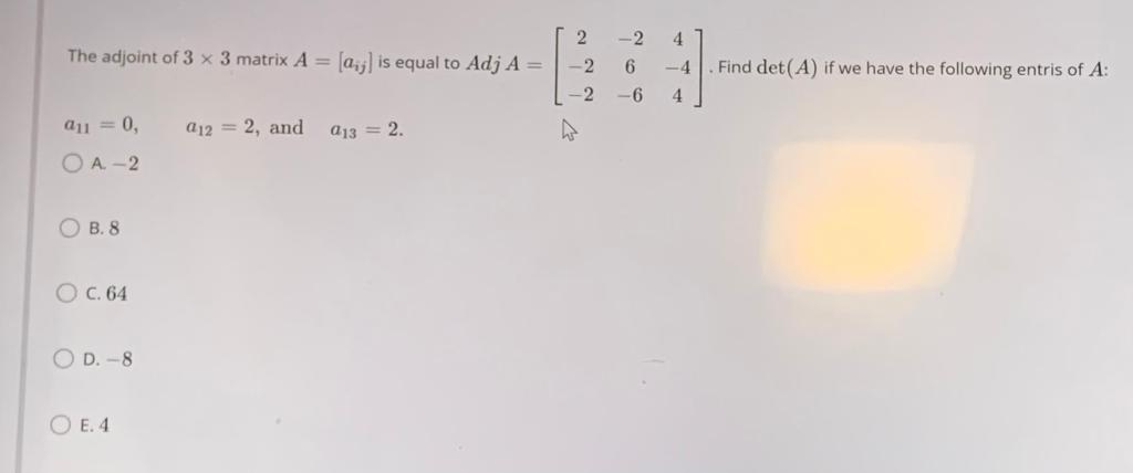 Solved 2 The adjoint of 3 x 3 matrix A = [a,j] is equal to | Chegg.com