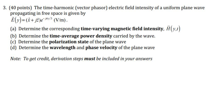Solved 3. (40 points) The time-harmonic (vector phasor) | Chegg.com