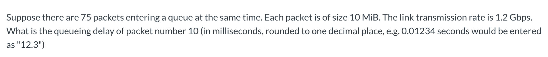 Solved Suppose there are 75 packets entering a queue at the | Chegg.com