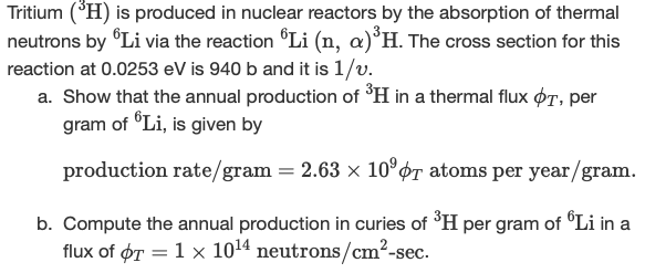 Solved Tritium (H) is produced in nuclear reactors by the | Chegg.com