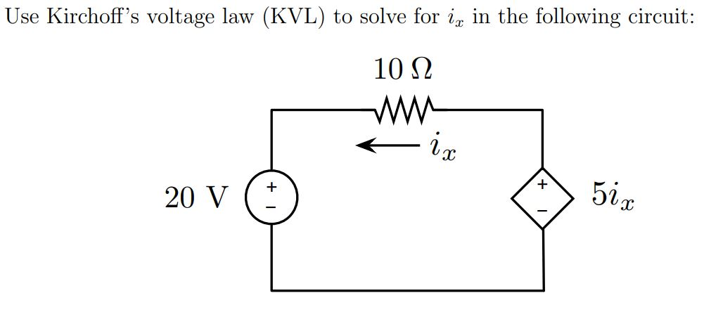 Solved Use Kirchoff's voltage law (KVL) to solve for ix in | Chegg.com