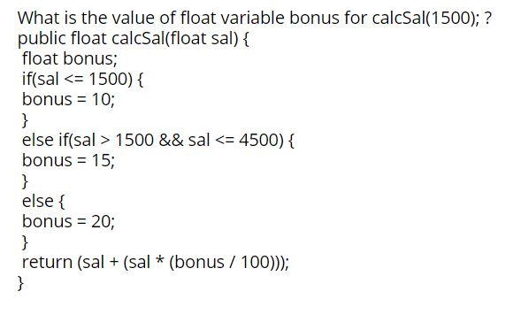 Solved What is the value of float variable bonus for | Chegg.com