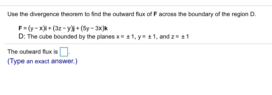 Solved Use the divergence theorem to find the outward flux | Chegg.com