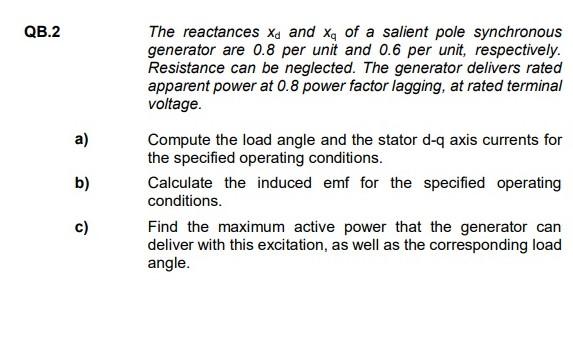 Solved QB.2 a) The reactances Xd and Xa of a salient pole | Chegg.com