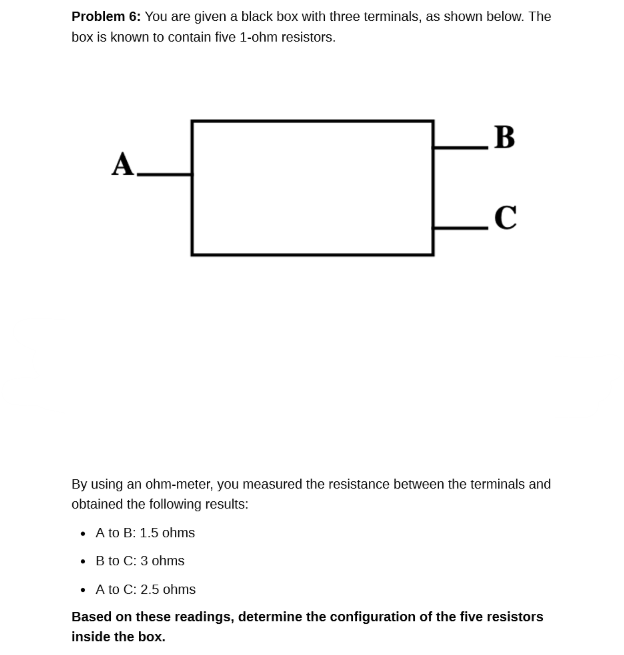 Solved Problem 6: You are given a black box with three | Chegg.com