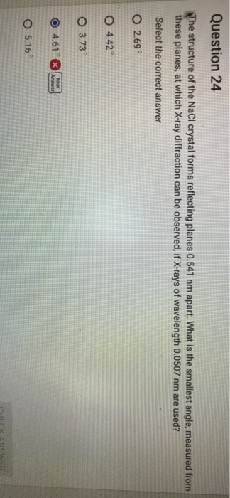 Solved Question 24 The structure of the NaCI crystal forms | Chegg.com