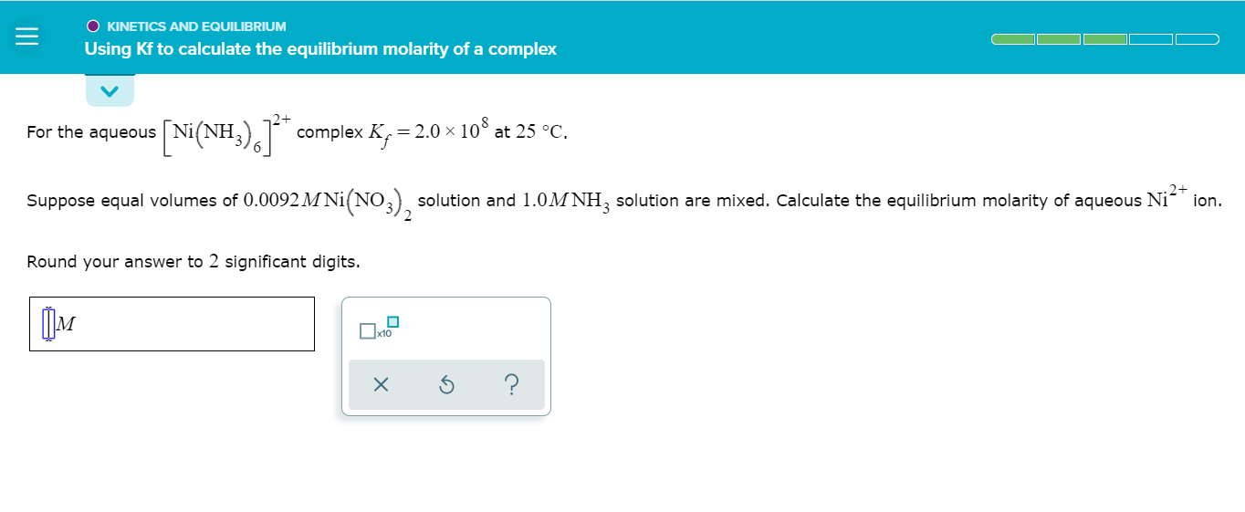 Solved O KINETICS AND EQUILIBRIUM Using Kf to calculate the | Chegg.com