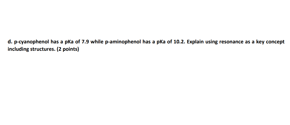Solved d. p-cyanophenol has a pka of 7.9 while p-aminophenol | Chegg.com