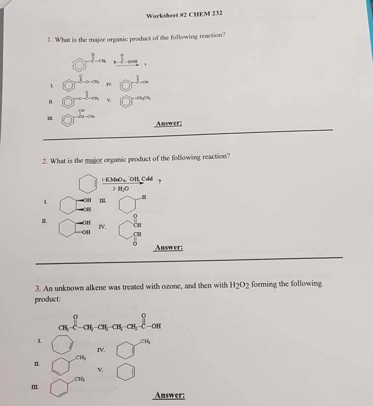 Solved worksheet #2 CHEM 232 1. What is the major organic | Chegg.com