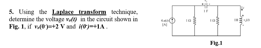 Solved 5. Using the Laplace transform technique, determine | Chegg.com