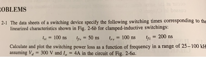 Solved OBLEMS 2-1 The data sheets of a switching device | Chegg.com