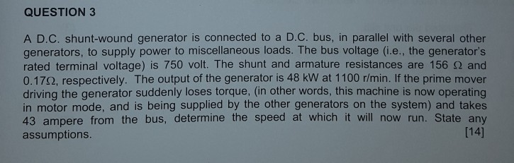 Solved QUESTION 3 A D.C. shunt-wound generator is connected | Chegg.com
