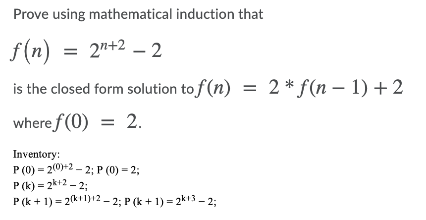 Solved Prove using mathematical induction that f(n) = 2n+2 – | Chegg.com