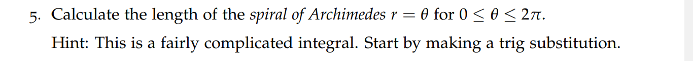 Solved 5. ﻿Calculate the length of the spiral of Archimedes | Chegg.com