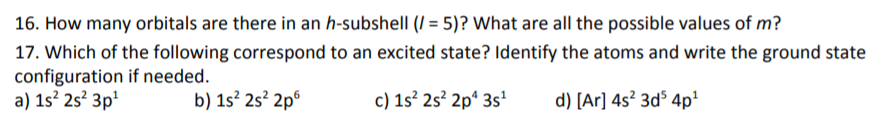 Solved 16. How many orbitals are there in an h-subshell (1 = | Chegg.com