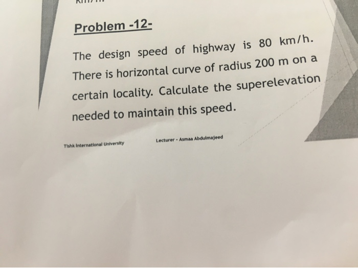 Solved Problem -12 The design speed of highway is 80 km/h. | Chegg.com