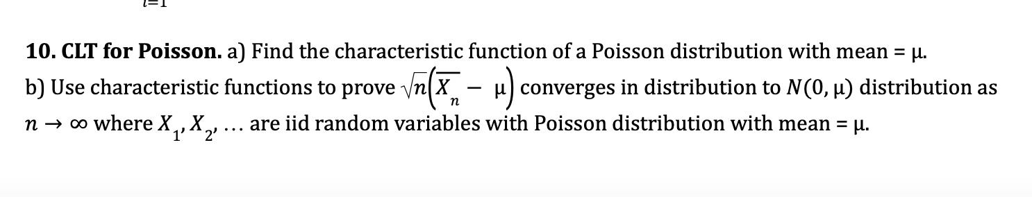 Solved 10. CLT for Poisson. a) Find the characteristic | Chegg.com