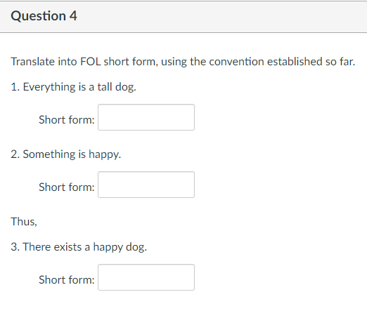 [Solved]: Question 4 Translate into FOL short form, using