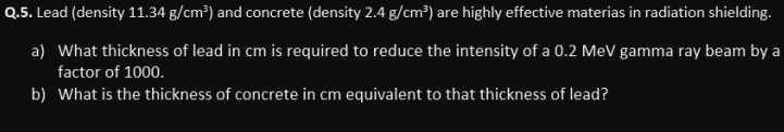 Solved Q.5. Lead ( density 11.34 g/cm3 ) and concrete | Chegg.com