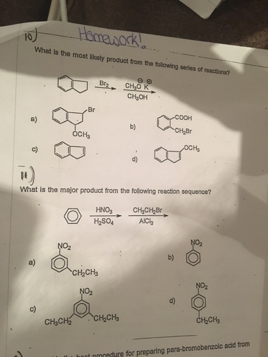 Solved 10 What is the most likely product from the following | Chegg.com