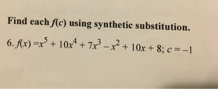 Solved Find each f(c) using synthetic substitution. | Chegg.com