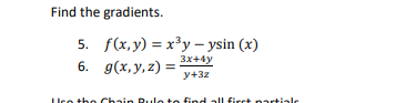 Solved Find the gradients. 5. f(x,y)=x3y−ysin(x) 6. | Chegg.com