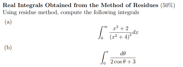 Solved Real Integrals Obtained from the Method of Residues ( | Chegg.com