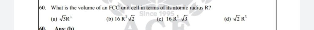 Solved 60. What is the volume of an FCC unit cell in terms | Chegg.com