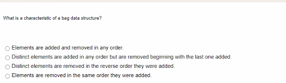 Solved What is a characteristic of a bag data structure? | Chegg.com