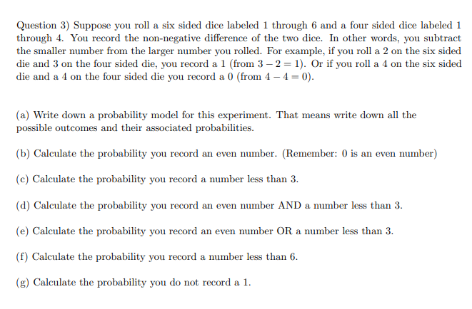 Solved Question 3) Suppose you roll a six sided dice labeled | Chegg.com