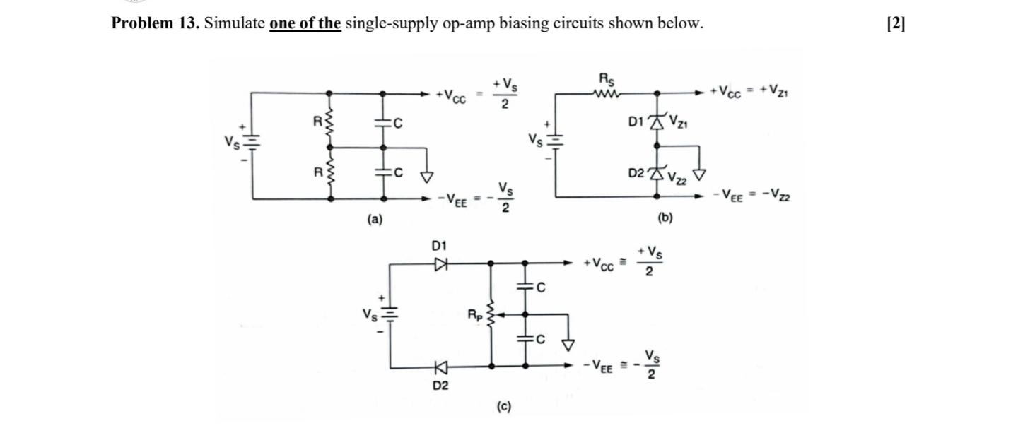Solved Problem 13. Simulate one of the single-supply op-amp | Chegg.com