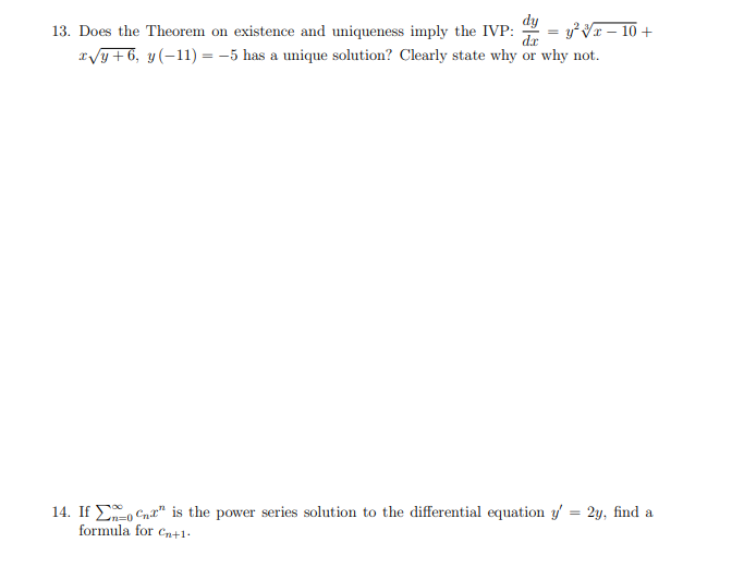 Solved dy 13. Does the Theorem on existence and uniqueness | Chegg.com